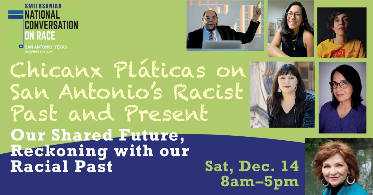 Conversation on Race: Chicanx Pláticas on San Antonio's Racist Past and ...