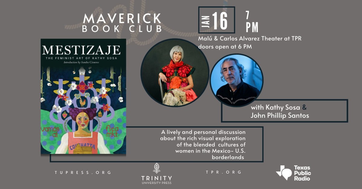 The Maverick Book Club: Mestizaje, a Conversation with Kathy Sosa and John Phillip Santos ...